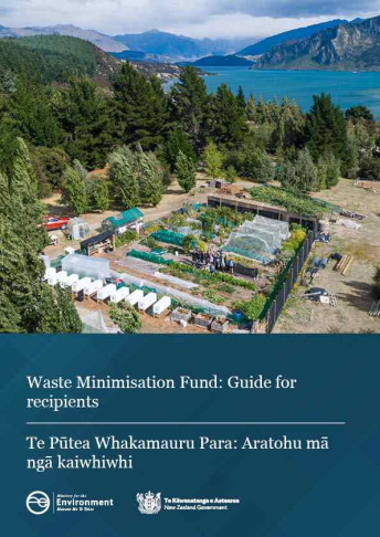 Waste Minimisation Fund: Guide for recipients | Ministry for the ...