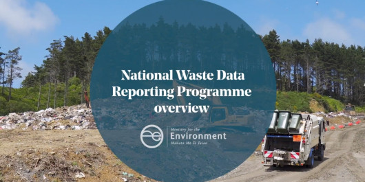 Making waste data publicly available | Ministry for the Environment
